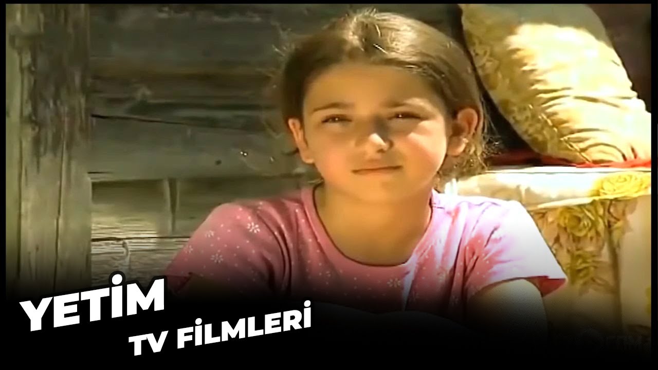 Yetim - Kanal 7 TV Filmi - YouTube