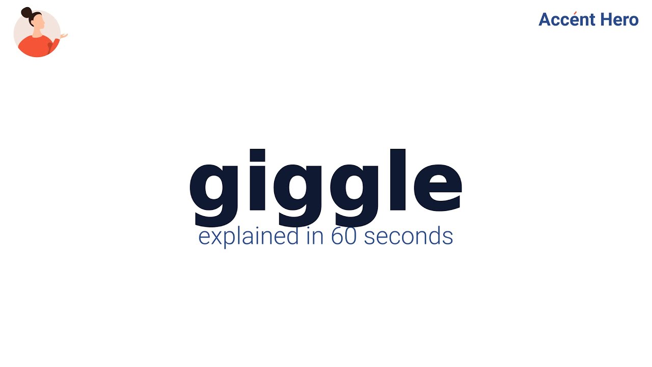 GIGGLE - Meaning and Pronunciation - YouTube
