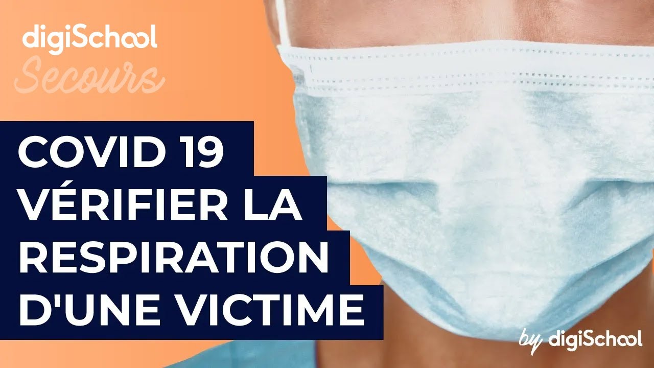 Contexte COVID 19 - Vérifier la respiration d'une victime inconsciente ...
