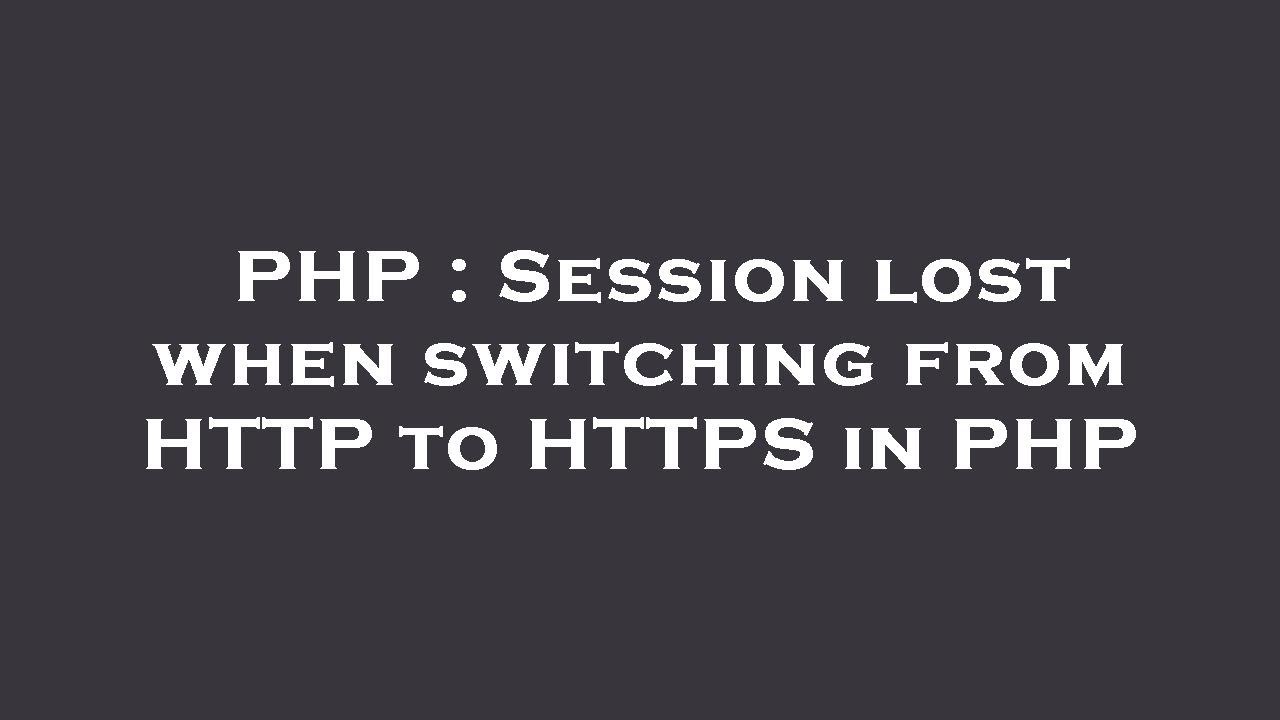Php Session Lost When Switching From To In Php Youtube 8656