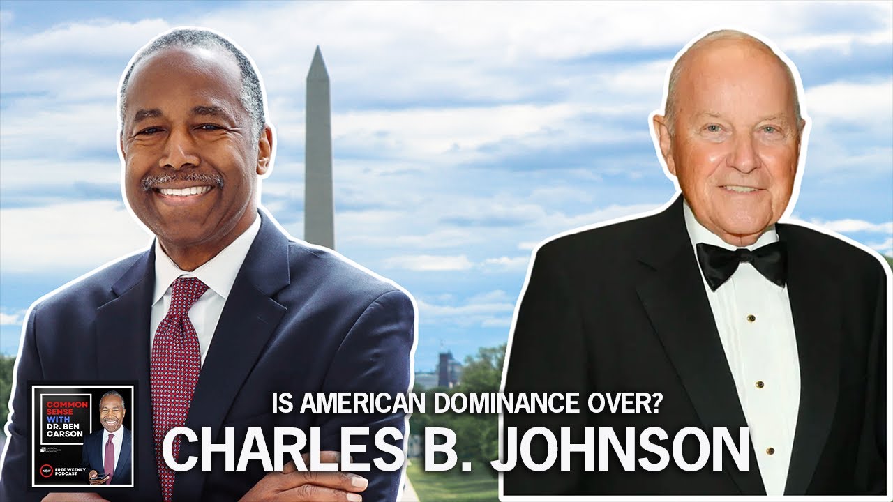 Is American Dominance Over? A Discussion with Charles B. Johnson (Ep 32 ...
