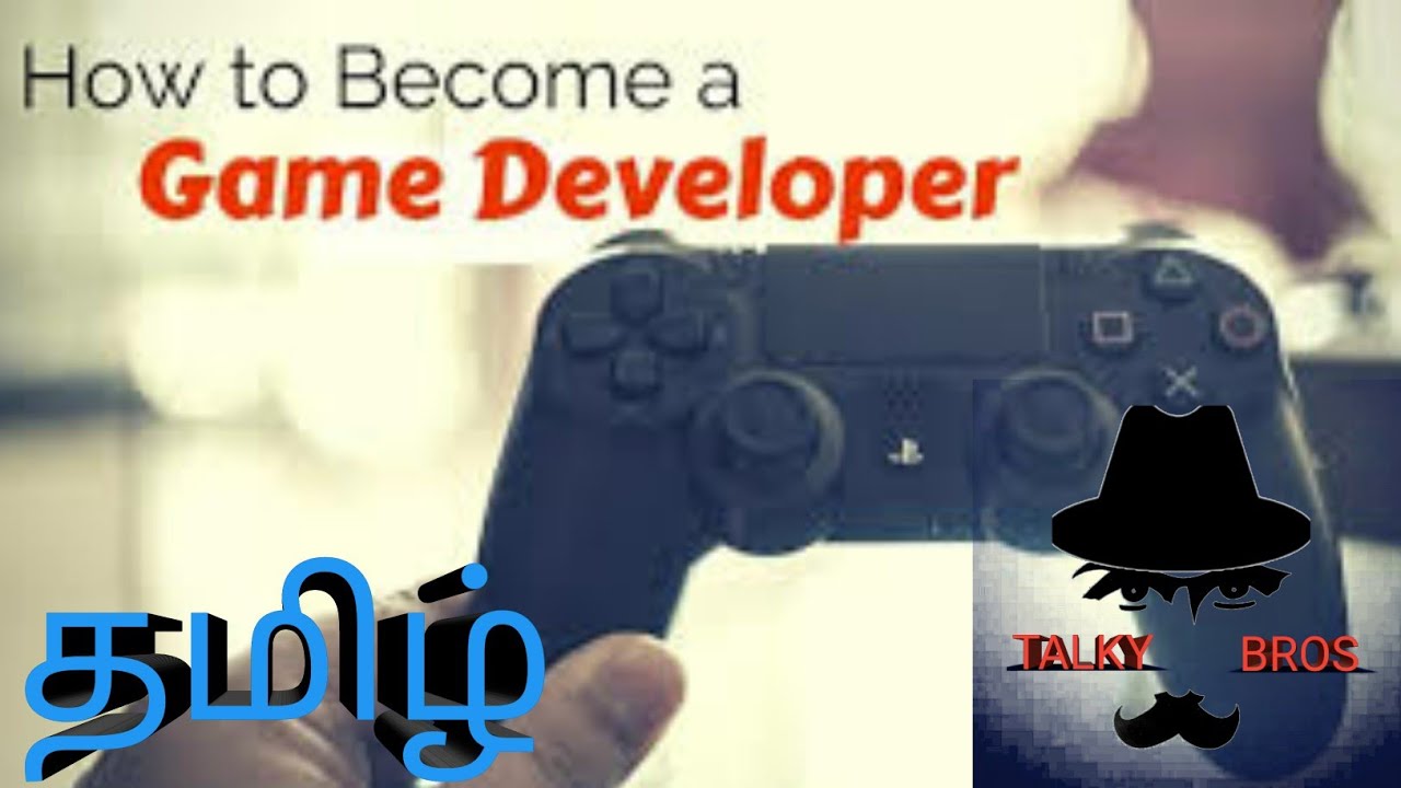 HOW TO BECOME A GAME DEVELOPER ||TAMIL||TJ - YouTube