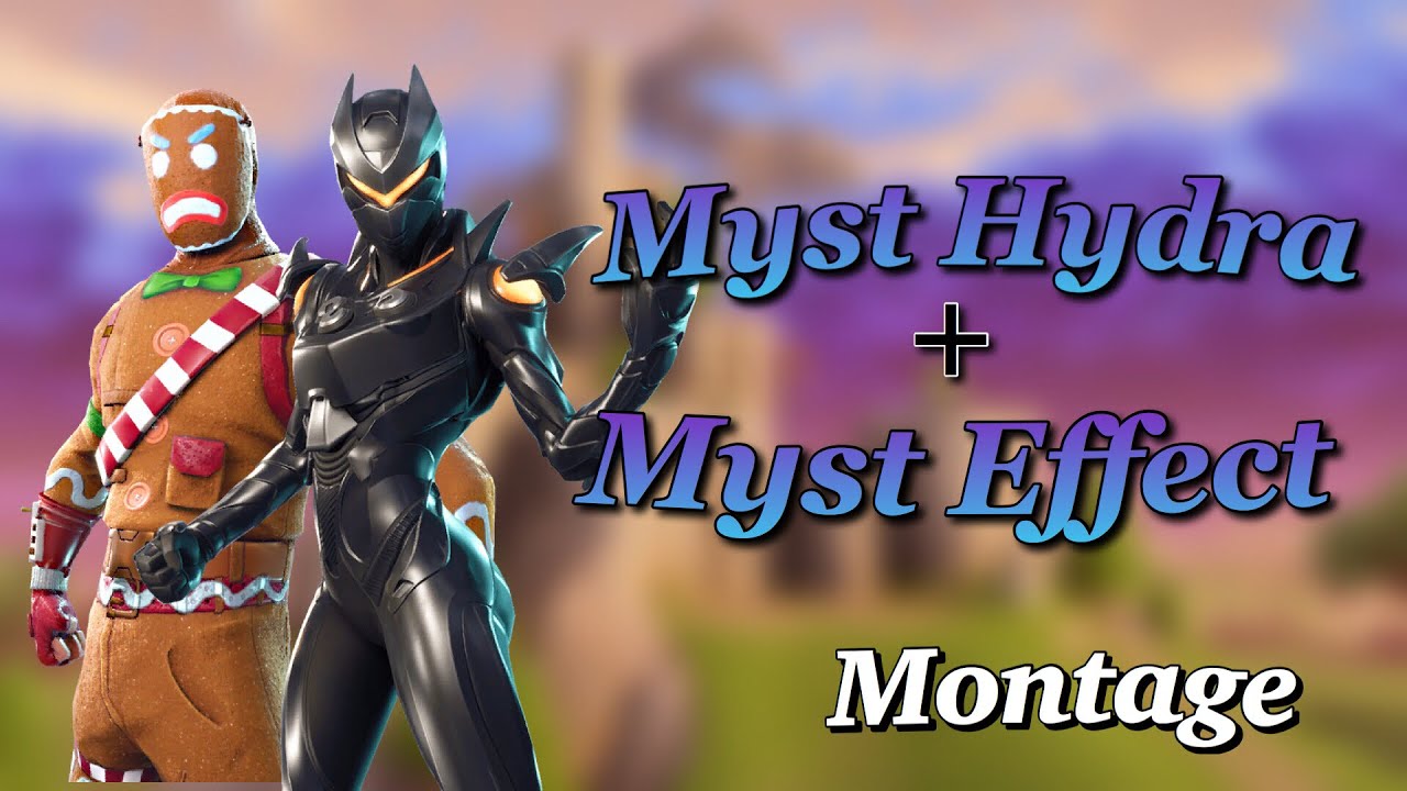 REINTRODUCING: Myst Effect & Myst Hydra II Fortnite Montage - YouTube