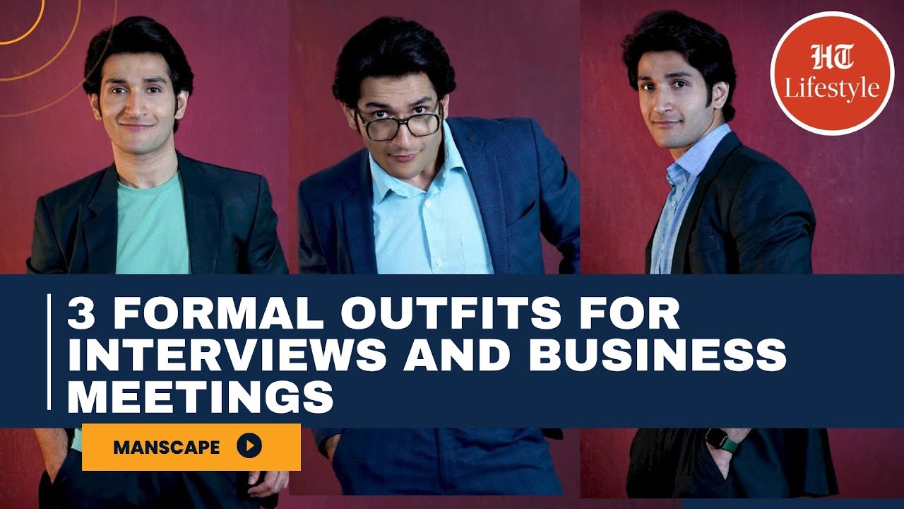 3 Formal Outfits for Interviews and Business Meetings | Manscape ...