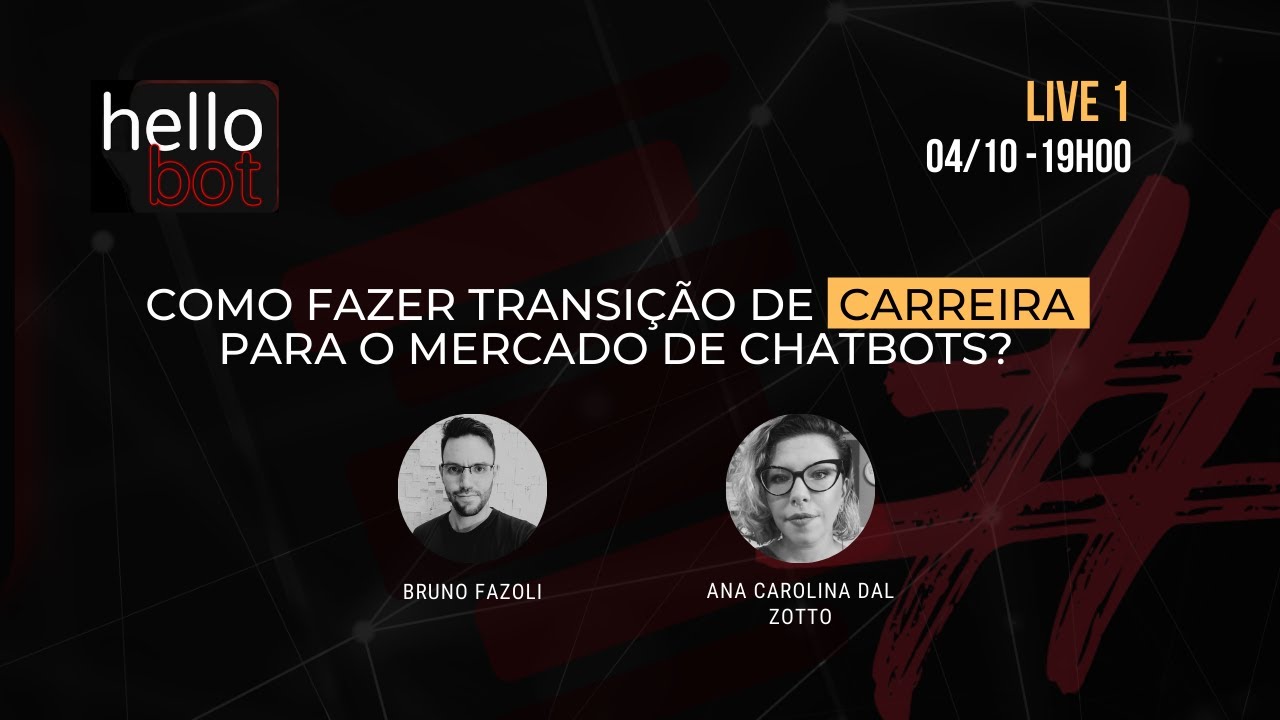 [Hello bot] Live 1/5 - Como fazer transição de carreira para o mercado ...
