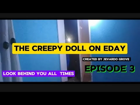THE CREEPY DOLL ON EDAY SEASON 1 EPISODE 3 A ACT OF DOLL - YouTube