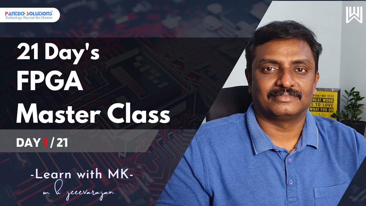 FPGA Master Class Series : 1 / 21 Days - M.K Jeevarajan - YouTube