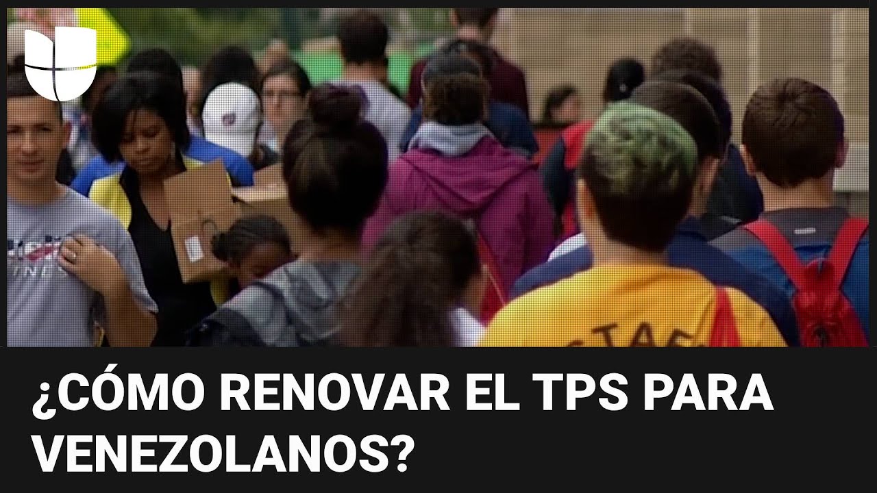 ¿Qué debo saber para renovar mi TPS para venezolanos? - YouTube
