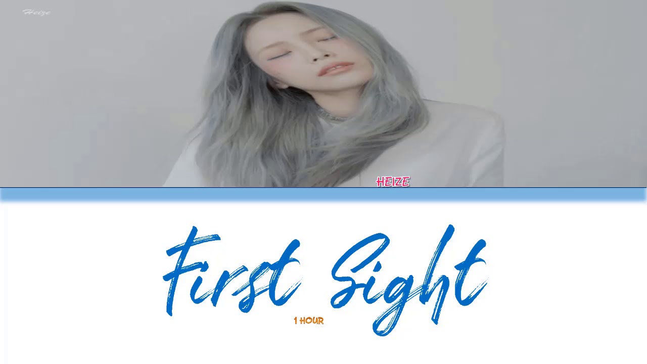 1 Hour Heize (헤이즈) - First Sight (첫눈에) (Color Coded Lyrics Han/Rom/Eng ...