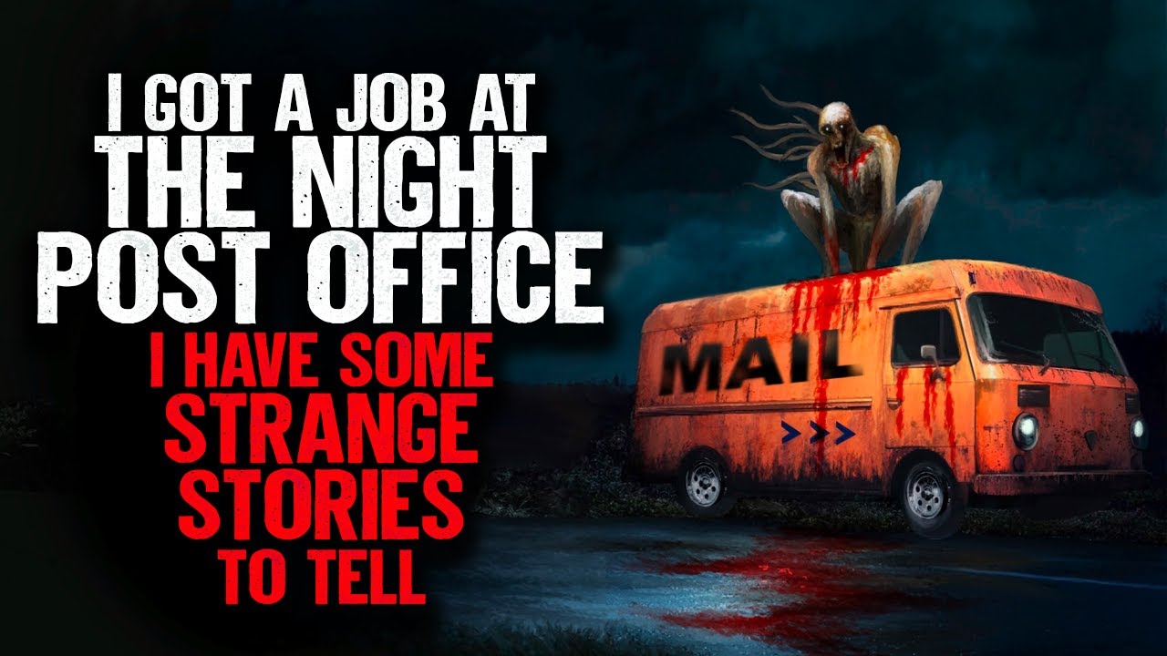 I Got a Job at the Night Post Office. I have some STRANGE STORIES to ...