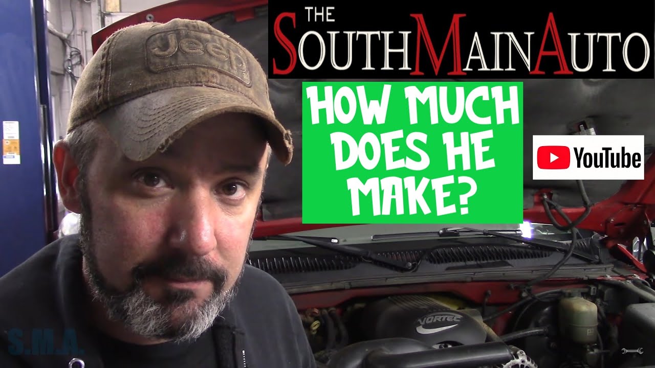 How much money do youtubers make? (SOUTH MAIN AUTO REPAIR LLC) - YouTube