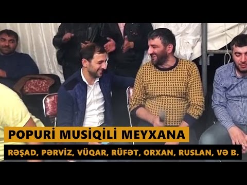 Popuri musiqili meyxana 2016 (Resad, Vuqar, Orxan, Rufet, Ruslan, Sebuhi ve b.)