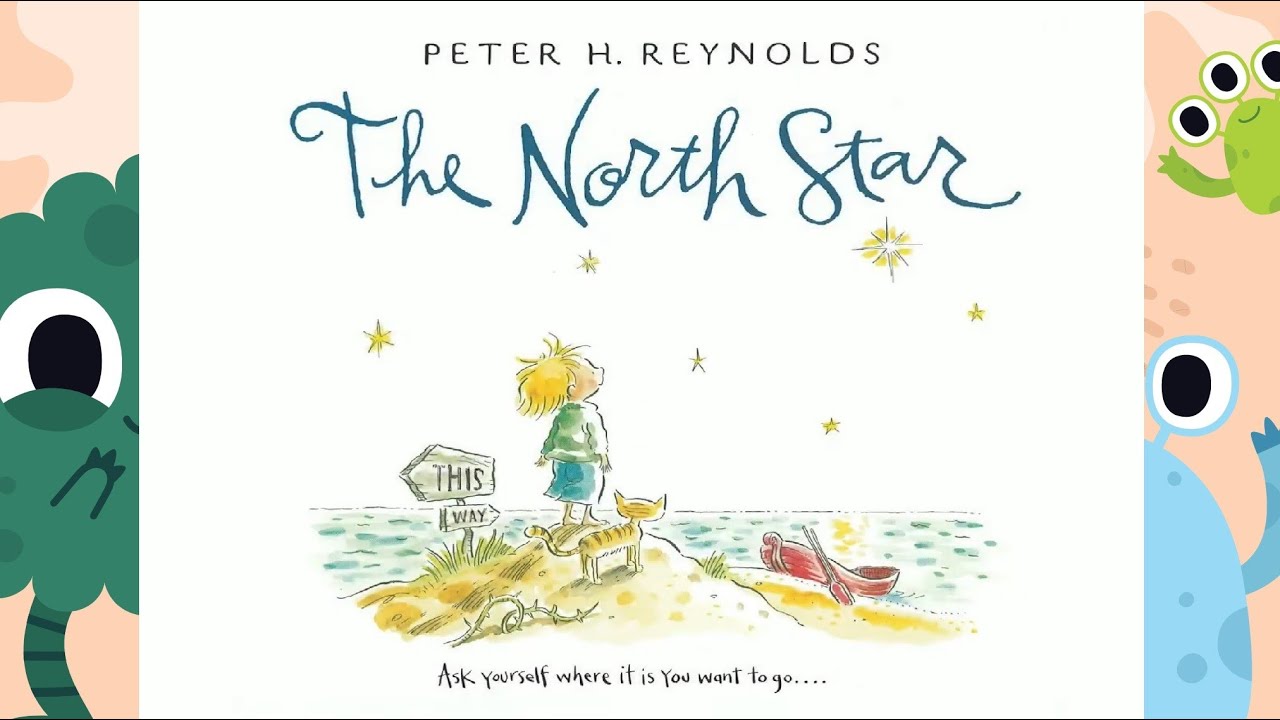 The North Star by Peter Reynolds: A Guide to Finding Your Path ...