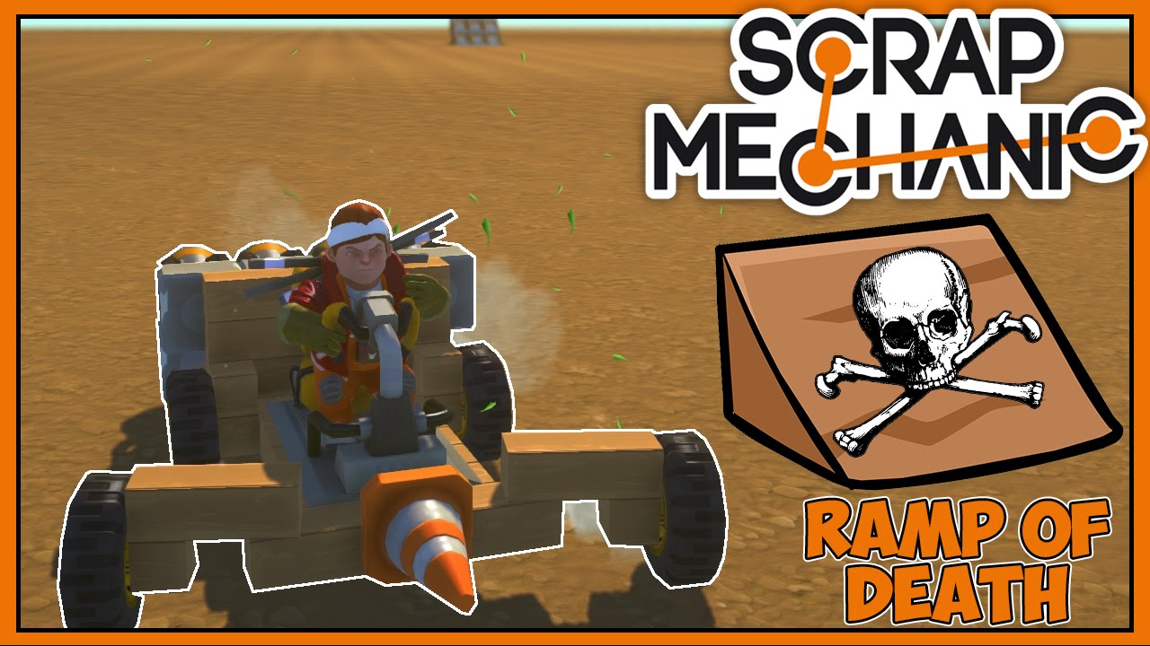 Ramp Of Death - Scrap Mechanic - (Gameplay) - YouTube