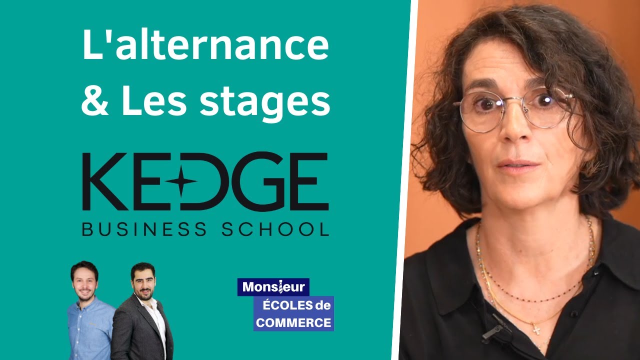 KEDGE : Alternance & Stages - en détails - YouTube