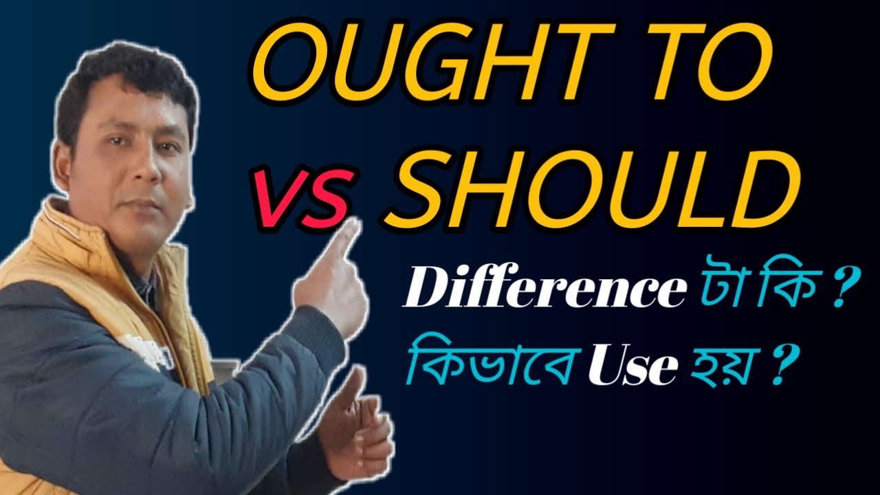 How to use Ought to & Should in english speaking । Ought to vs Should ...