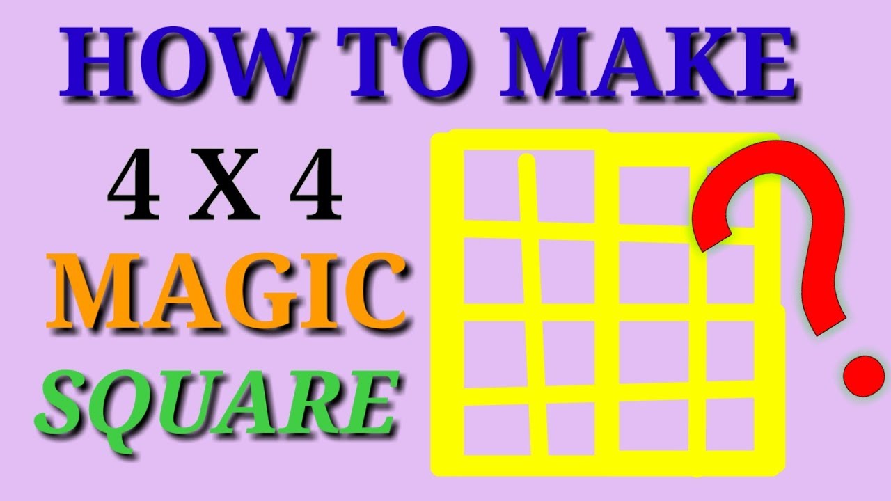How To Make 4 4 Magic Square YouTube How To Make 4 4 Magic Square YouTube