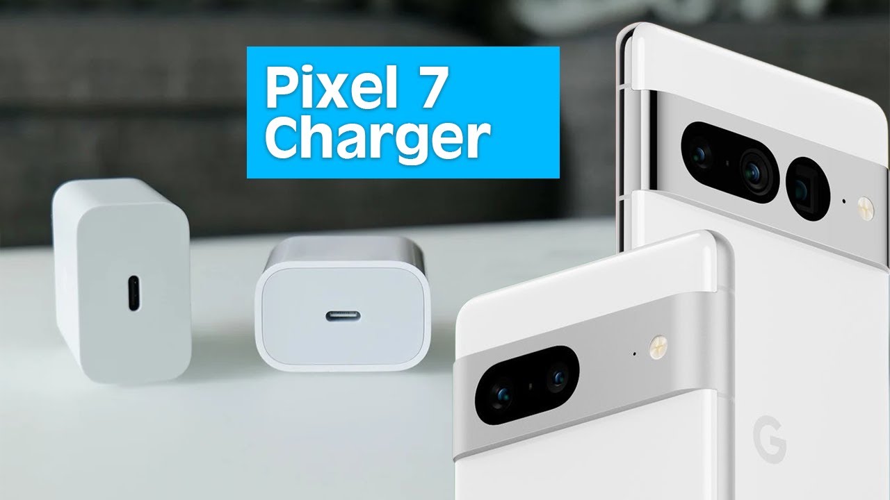 Top 5 Best Suitable Fast Charger For Google Pixel 7 - YouTube