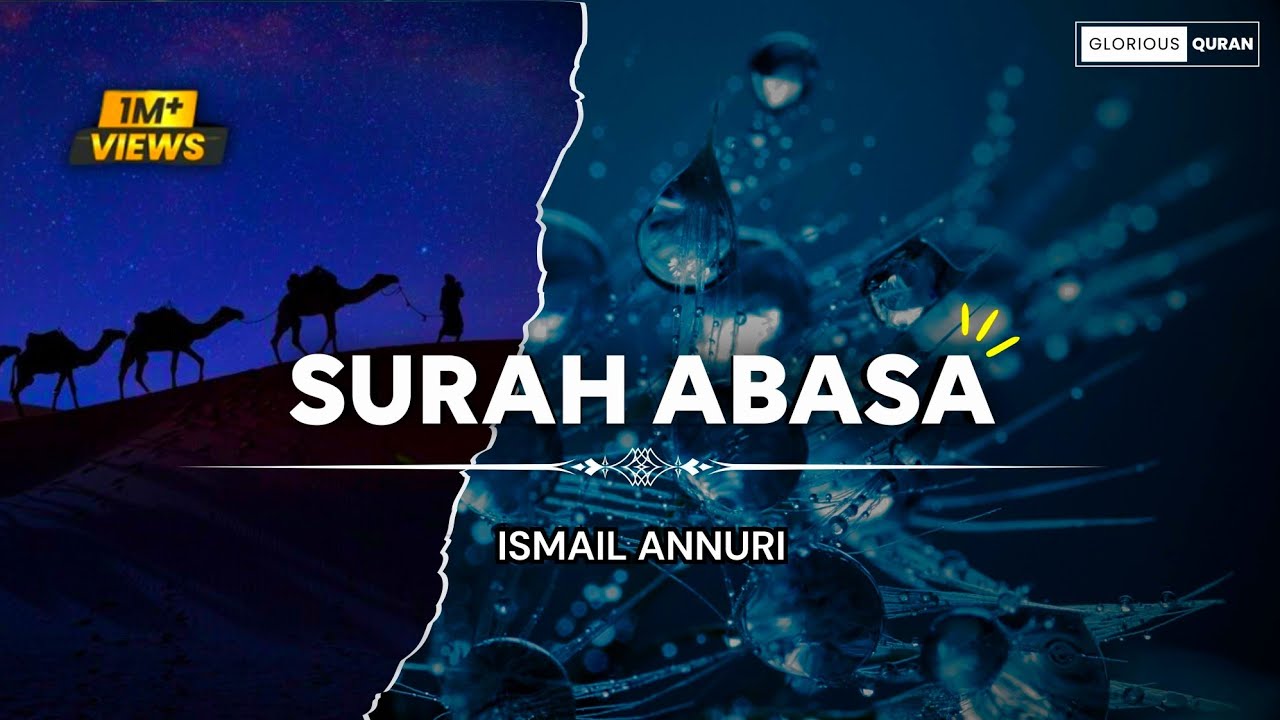 Surah Abasa Best Quran Recitation By Ismail Annuri With English ...