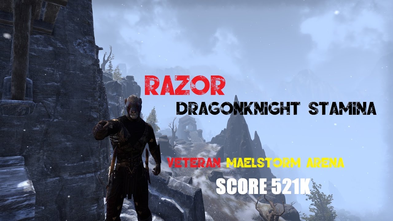 ESO Razor DK Stamina Veteran Maelstrom Arena Score: 521K - YouTube