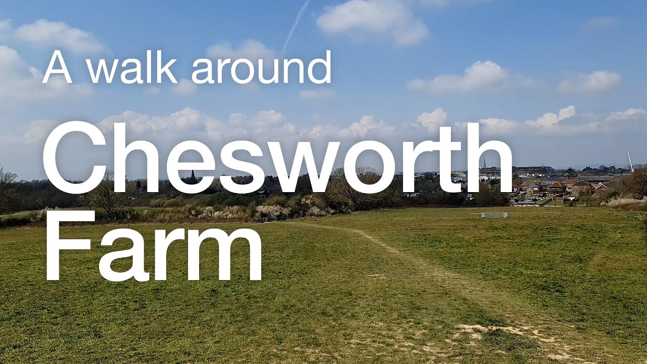 A Walk Around Chesworth Farm - YouTube