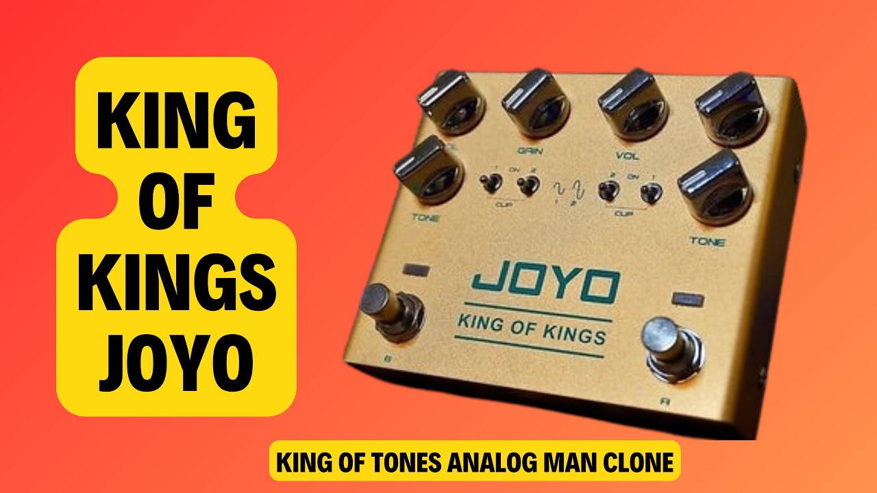 King of Kings Joyo (Analog Man King of Tones clone) - YouTube