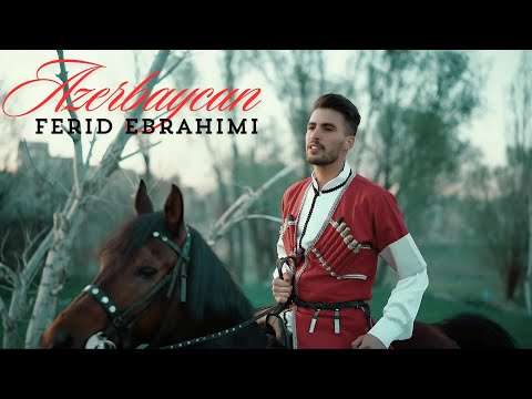 Ferid Ebrahimi - Azerbaycan