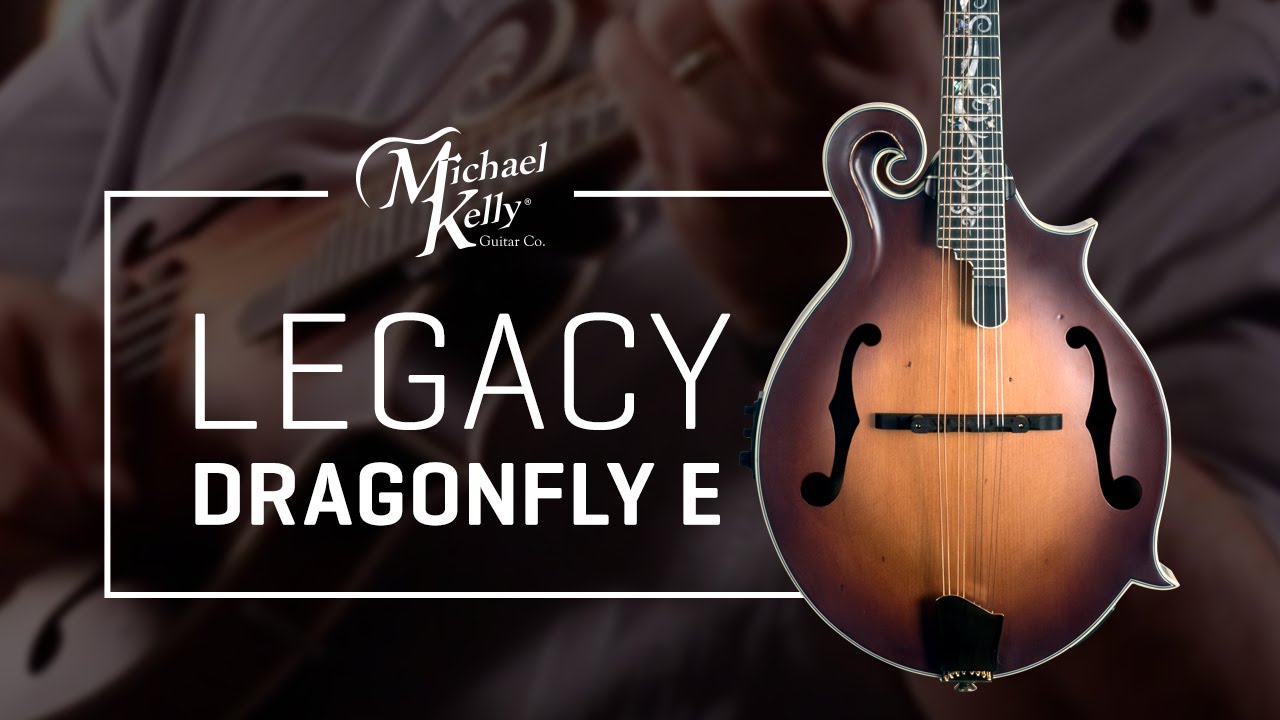 Michael Kelly Legacy Dragonfly E - Sound Demo - YouTube