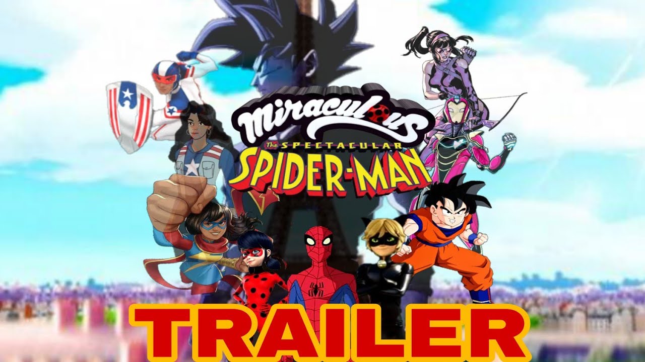 Miraculous Spectacular Spider-man trailer #1 Temporada 2 (fanfic) leer ...