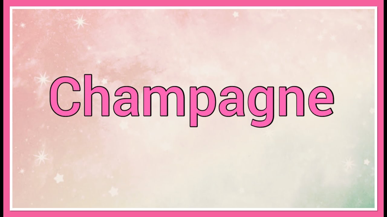 Champagne 🍾 | Name Origin Meaning - YouTube