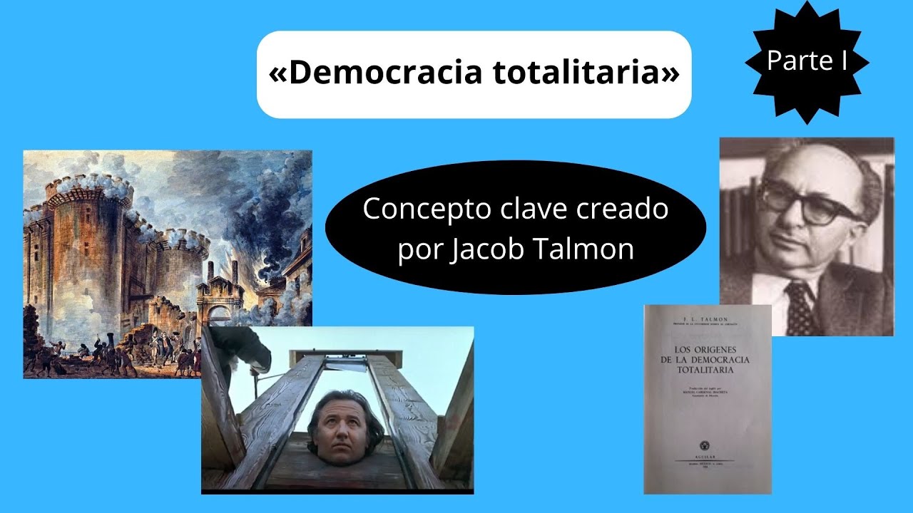 «Democracia totalitaria» (no liberal): un concepto clave de Jacob ...