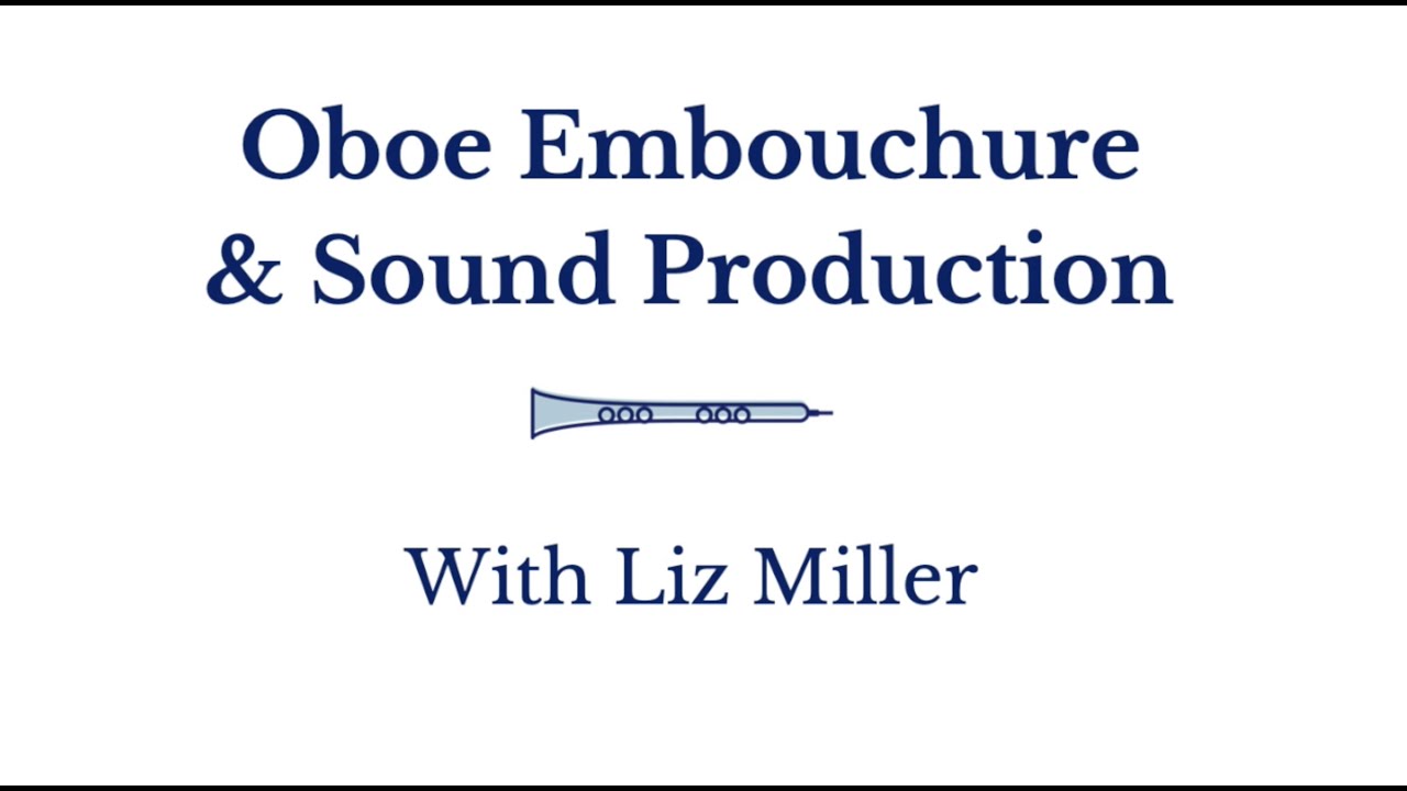 2.2 Oboe Embouchure and Sound Production - YouTube