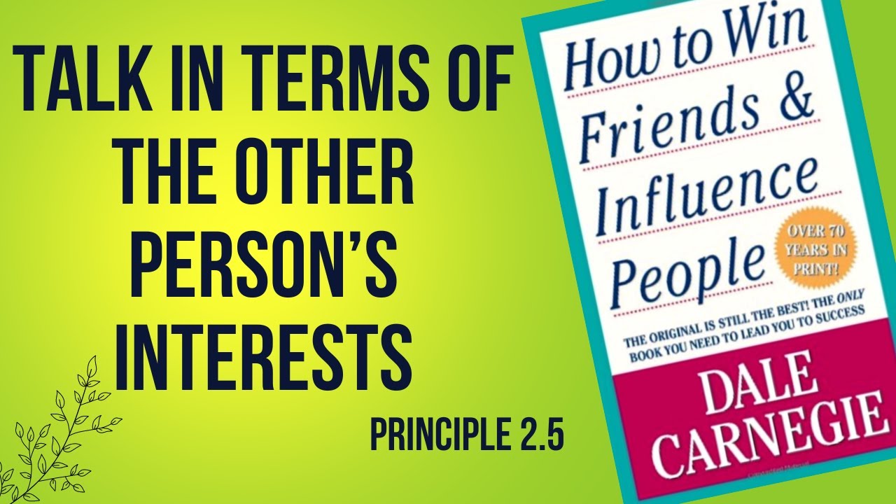 How to Win Friends and Influence People | Talk in terms of the other ...
