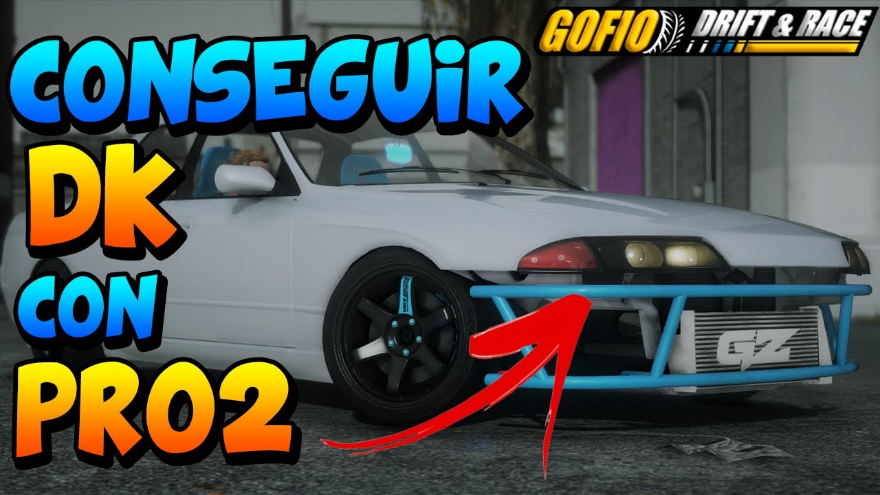 CONSEGUIR UN DK CON UN COCHE PRO2 | DRIFT GTA V GOFIO DRIFT&RACE - YouTube