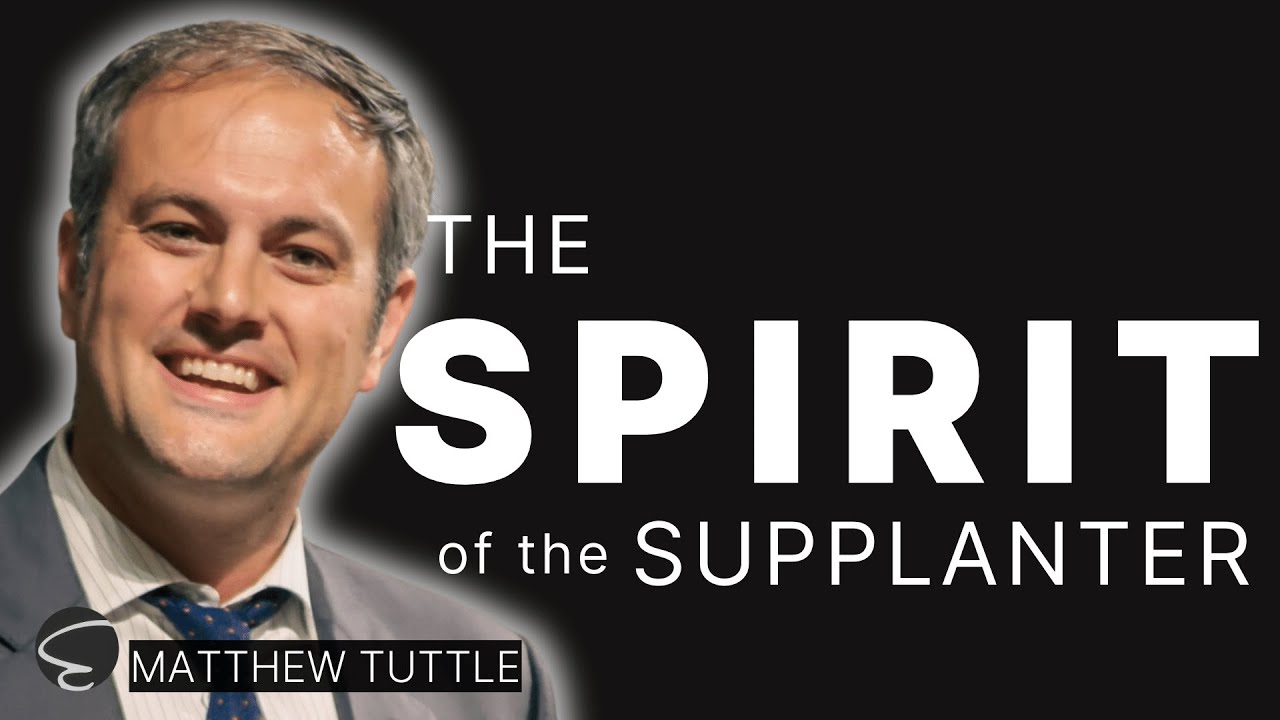 The Spirit Of The Supplanter - Matthew Tuttle - YouTube
