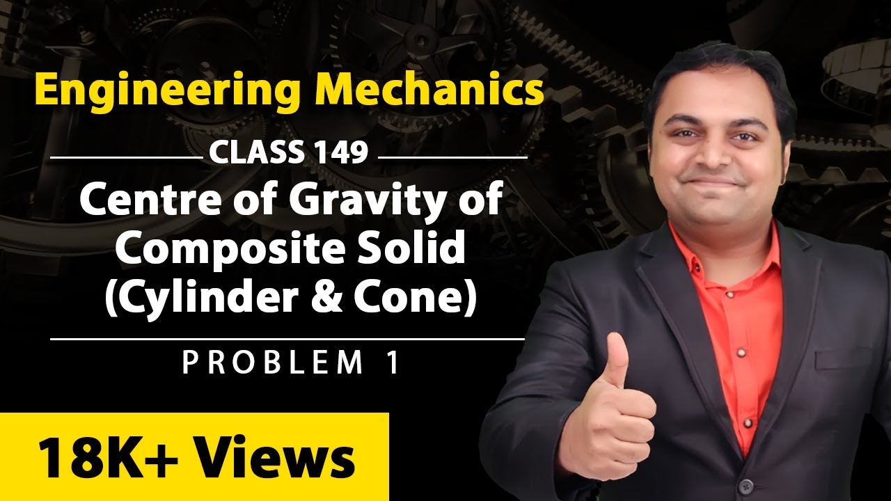 Centre of Gravity of Composite Solid (Cylinder & Cone) - Problem 1 ...