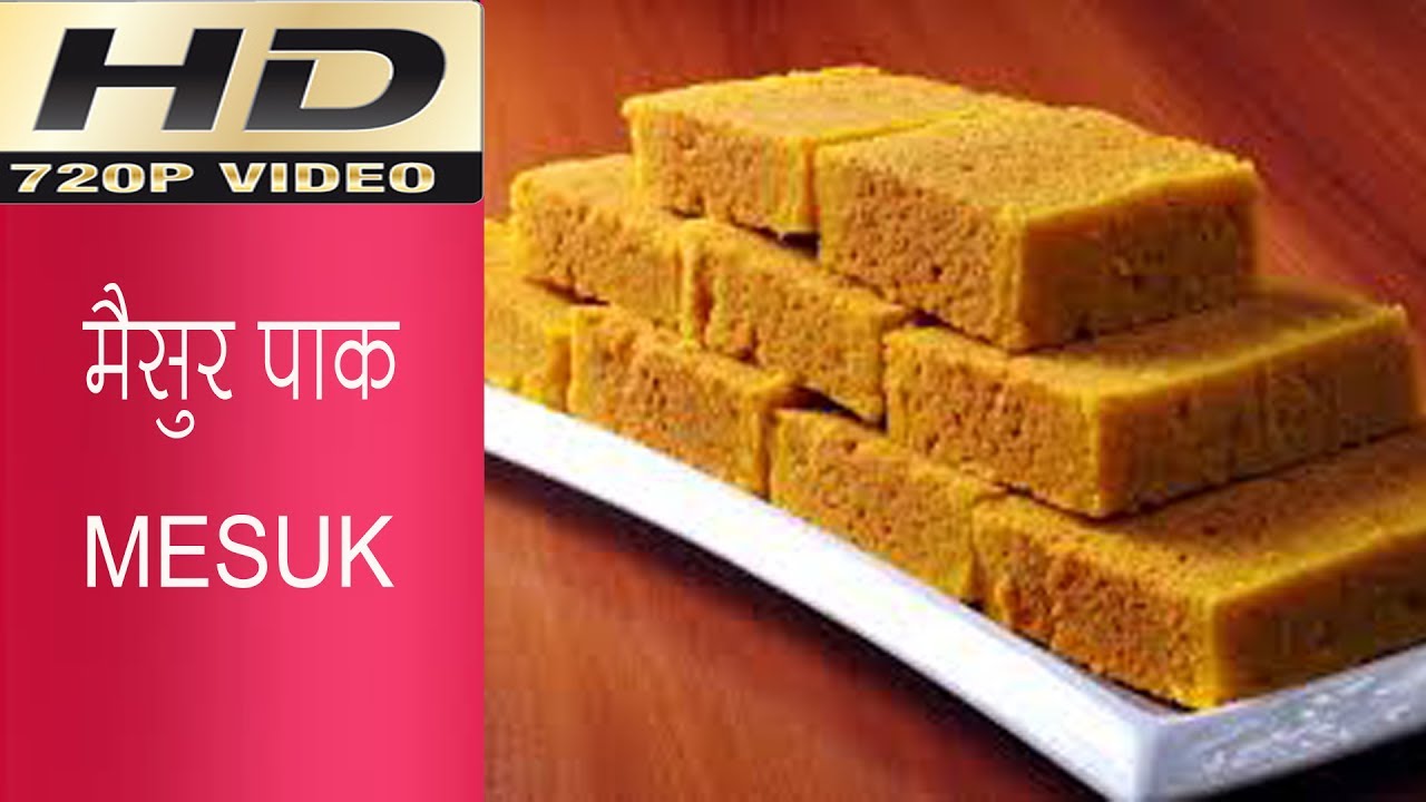 Mysore Pak - Mesuk Recipe by Green Kitchen in Hindi - YouTube