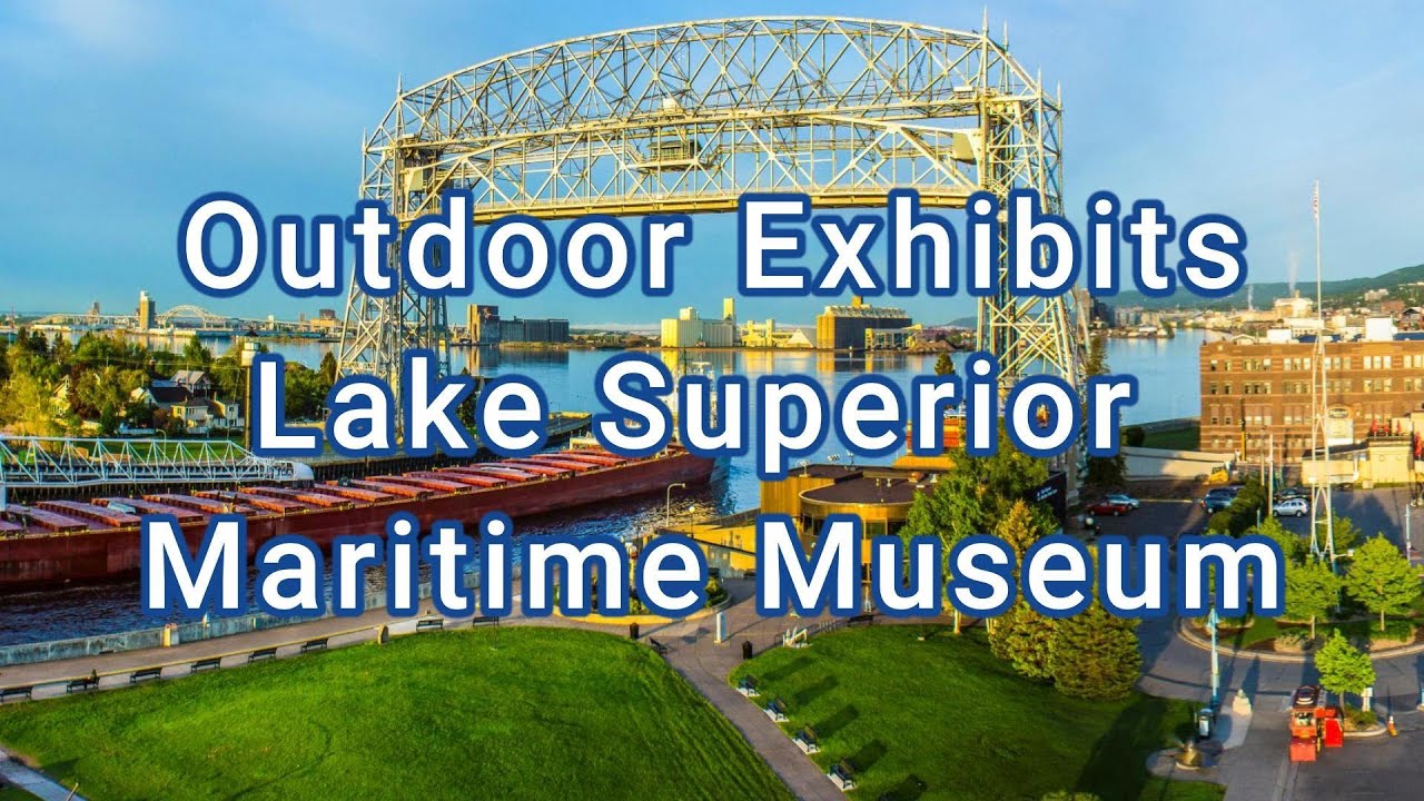 Outdoor Exhibit Displays - Lake Superior Maritime Museum - YouTube