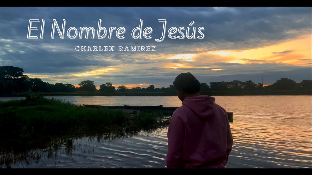El Nombre de JESUS - Redimi2-Cover- Charlex Ramirez - YouTube