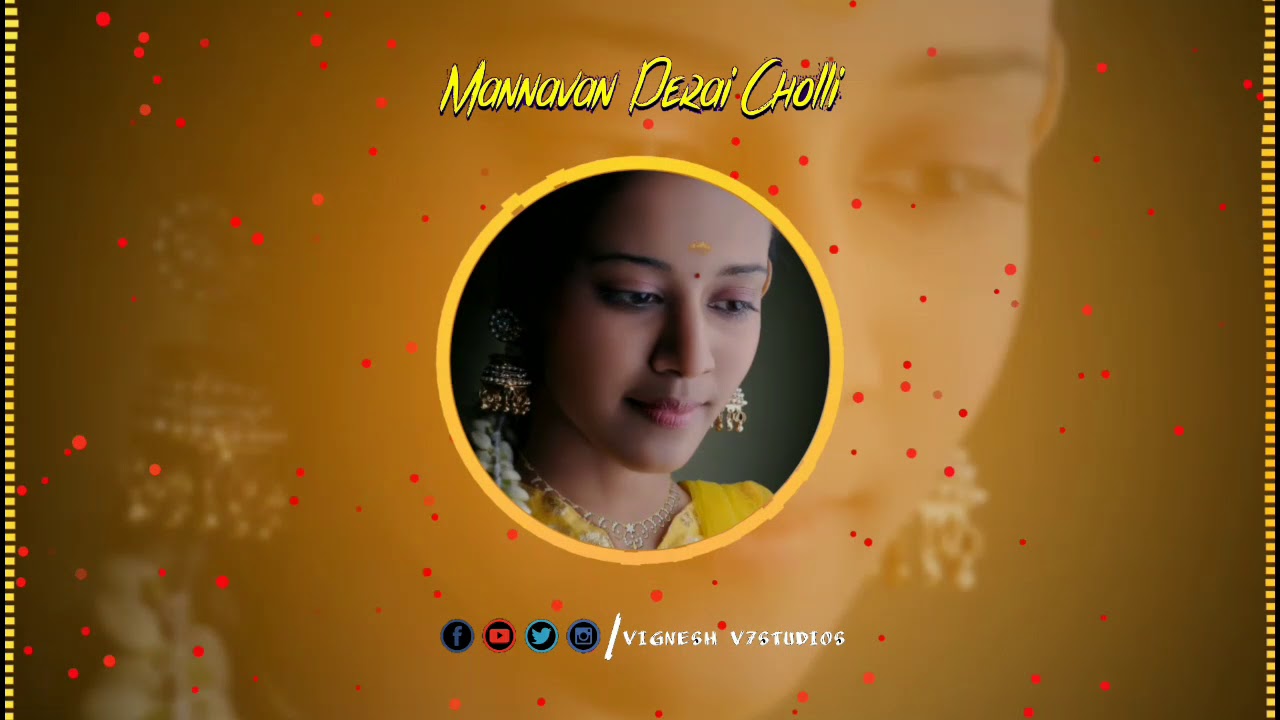 Mannavan perai cholli 💞 whatapp status//whatapp status 30sec//Priyanka ...