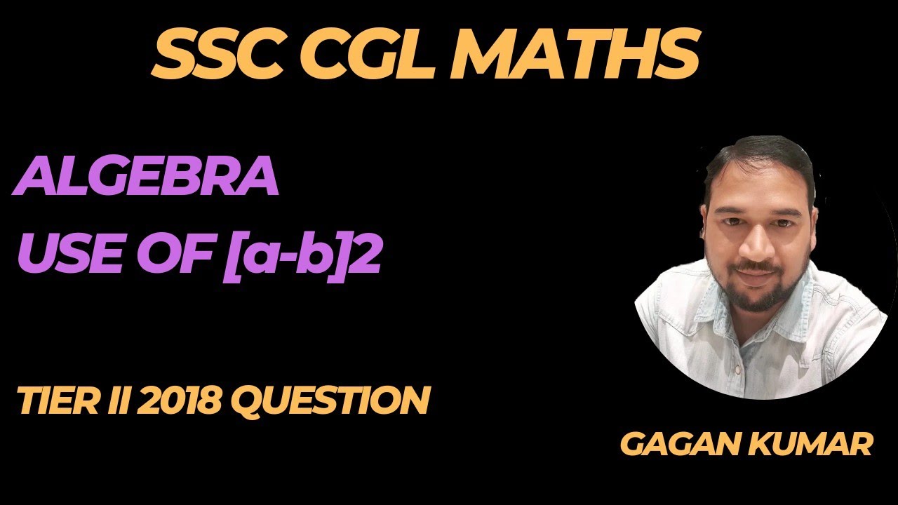 SSC CGL TIER II 2018| ELEMENTARY ALGEBRA QUESTION - YouTube