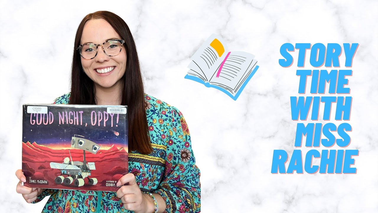KIDS BOOK READ ALOUD | Good Night, Oppy! 🔭 | Storytime with Miss Rachie ...