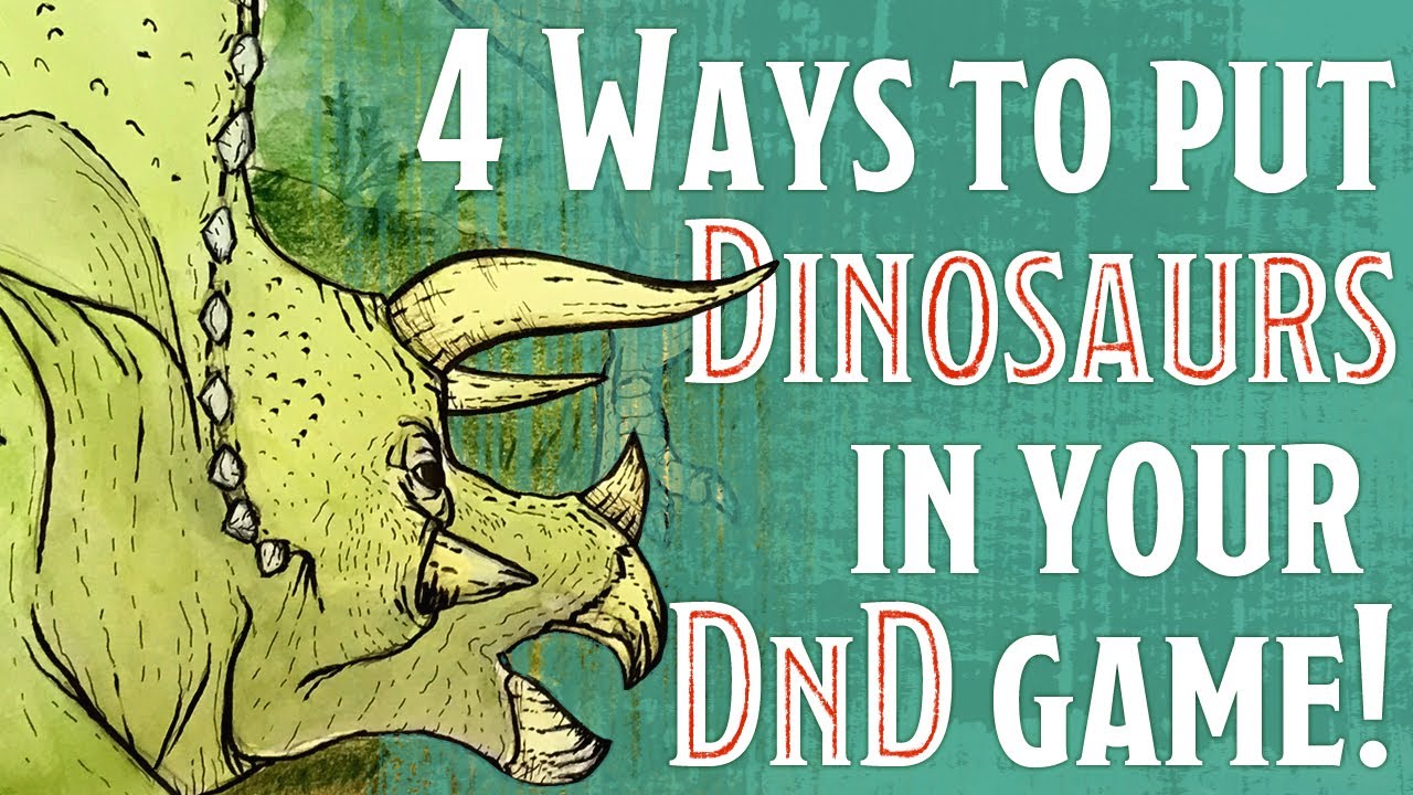 4 Ways to put DINOSAURS in your DnD Game! - YouTube