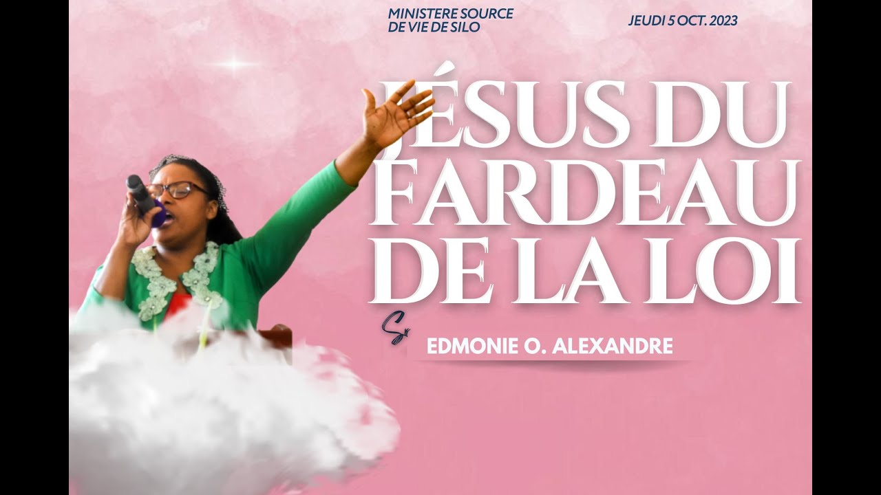Jésus du fardeau de la loi | Sr. Edmonie O. Alexandre - YouTube