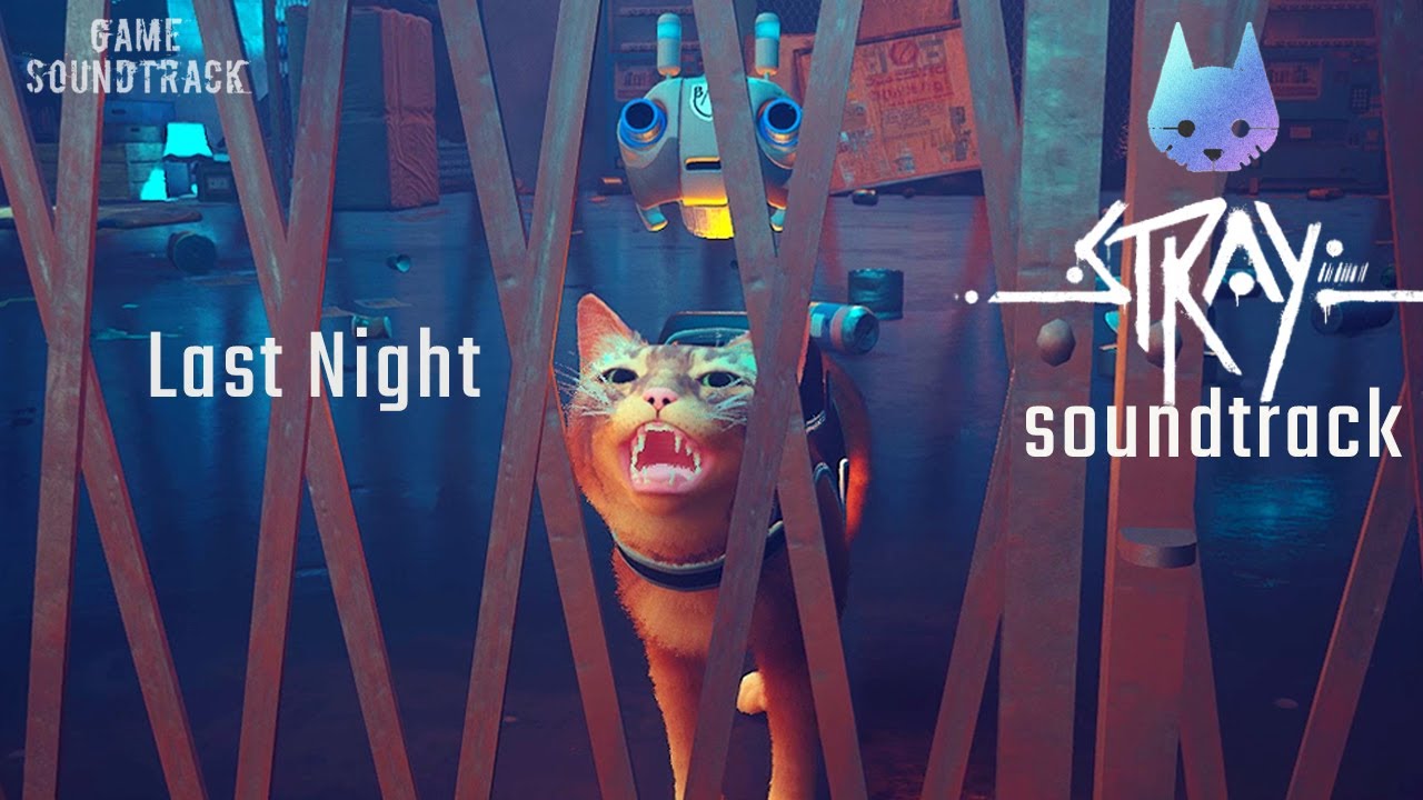 Stray (2022) - Last Night. Game Soundtrack. OST. - YouTube