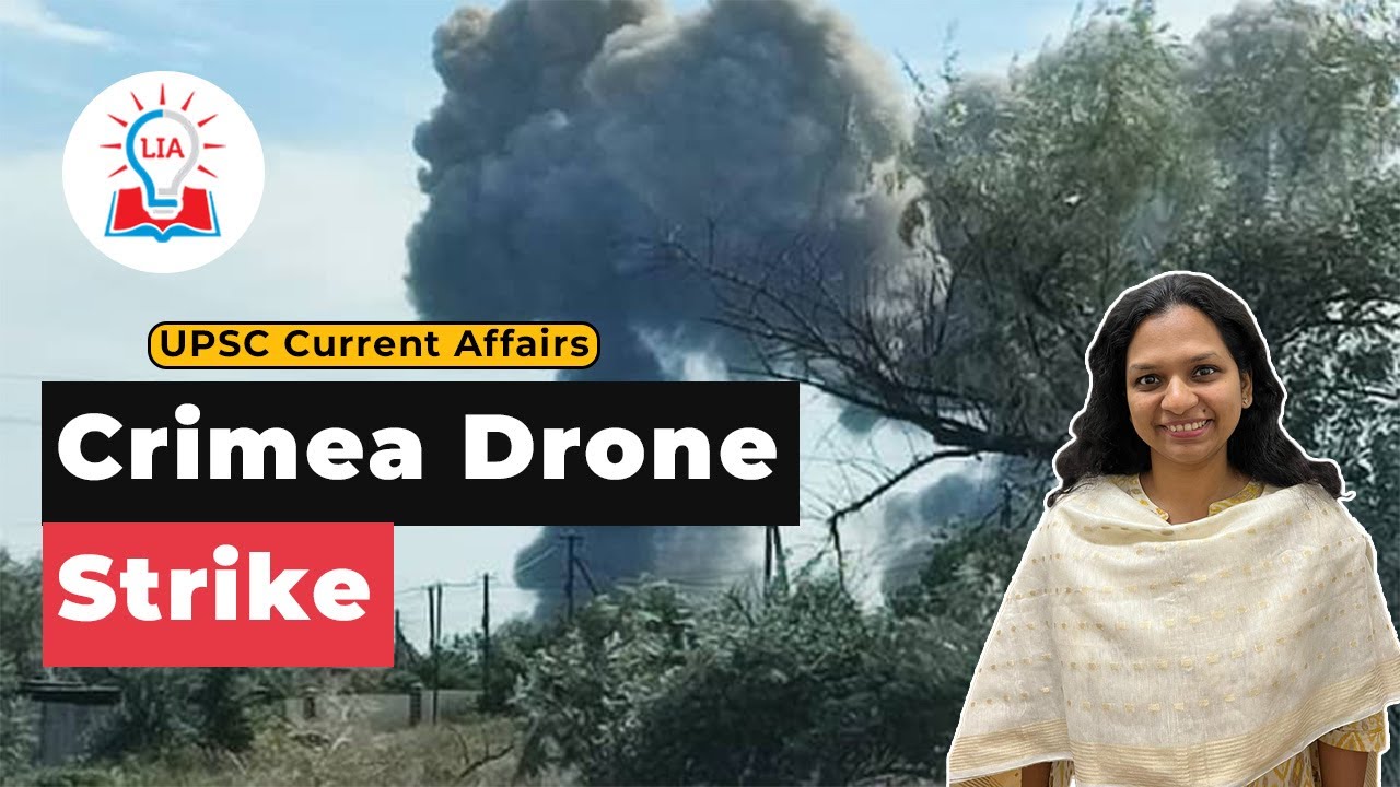 Crimea Drone Strike - Russia Ukraine War Conflict | UPSC Current ...