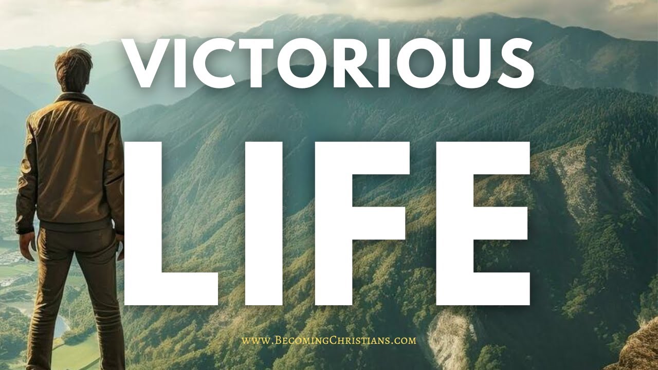 10 Biblical Ways to Live a Victorious Life - YouTube