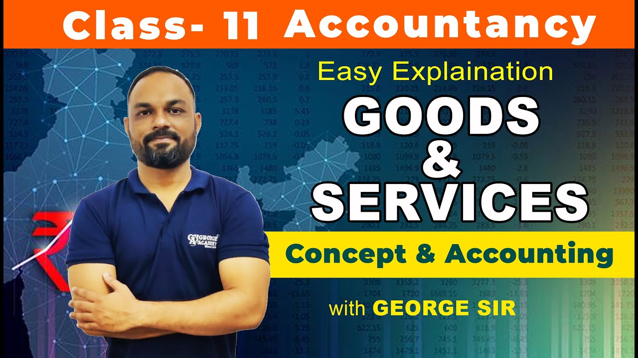 GST Concept and Accounting | Class - 11 | Part - 1 | By George Sir ...