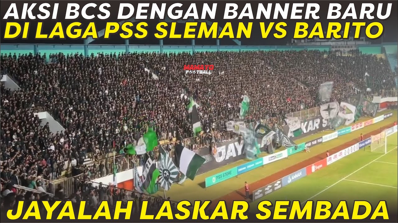AKSI BCS DENGAN BANNER BARUNYA DI LAGA PSS SLEMAN VS BARITO PUTRA 🔥 ...