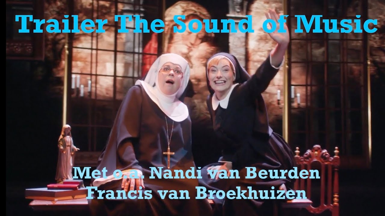 The Sound of Music Nederlandse Trailer 2021 | Nandi van Beurden ...
